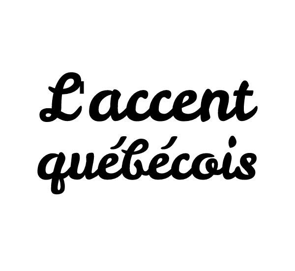 L’accent québécois : le standard – Regard sur le français