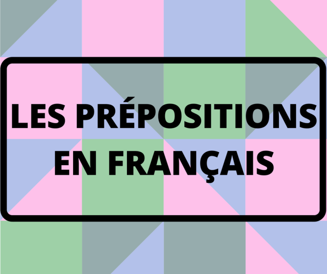 Les prépositions de lieu en français – Regard sur le français