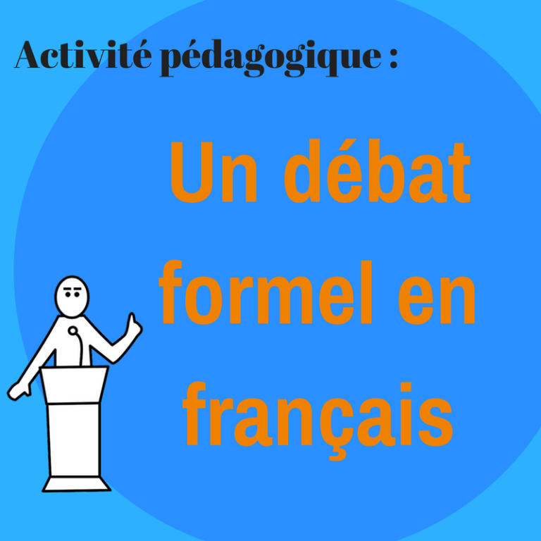 Activité pédagogique : un débat formel en français – Regard sur le français