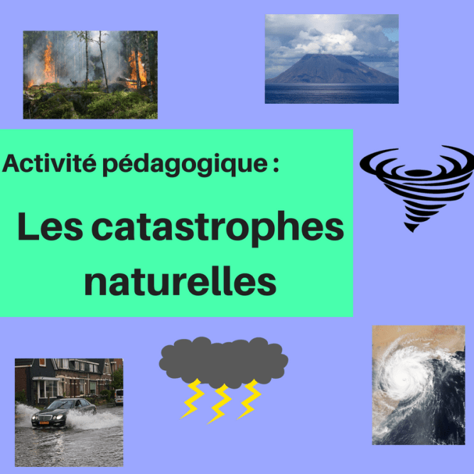 Activité pédagogique : Les catastrophes naturelles – Regard sur le français