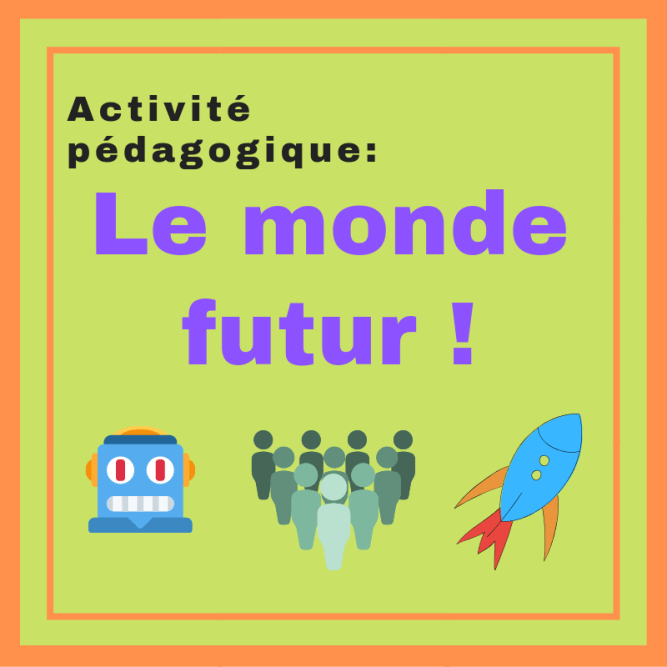 Activité pédagogique : Le monde futur ! – Regard sur le français