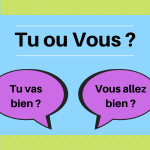 Tu ou Vous ? – Regard sur le français