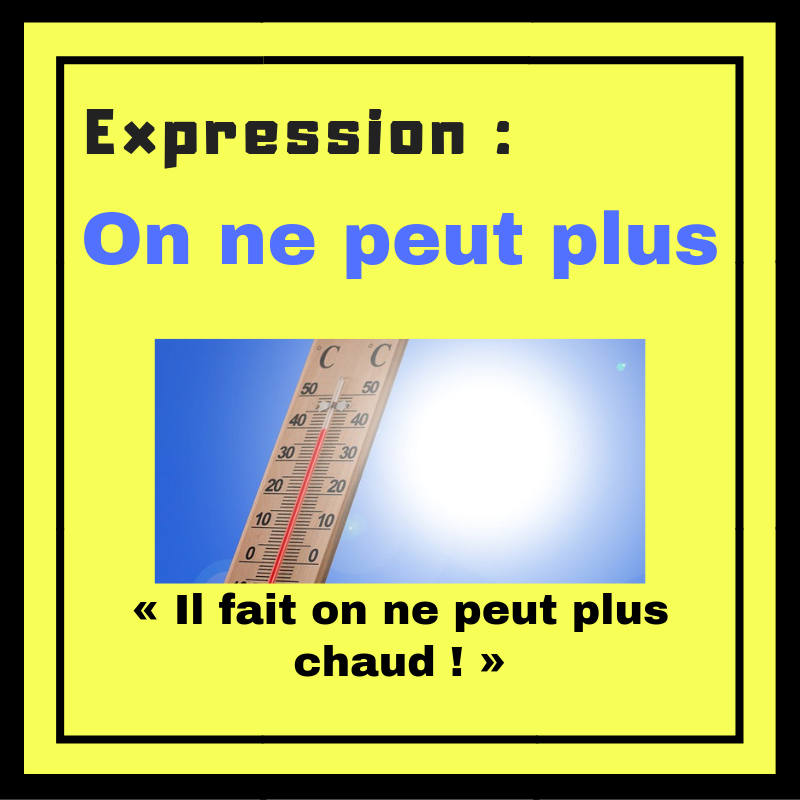 Expression : On ne peut plus – Regard sur le français