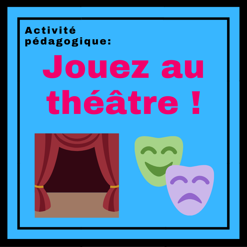 Activité pédagogique : Jouez au théâtre ! – Regard sur le français
