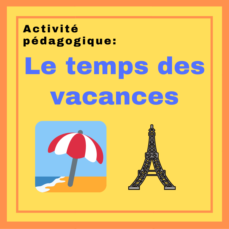 Activité pédagogique : Le temps des vacances – Regard sur le français