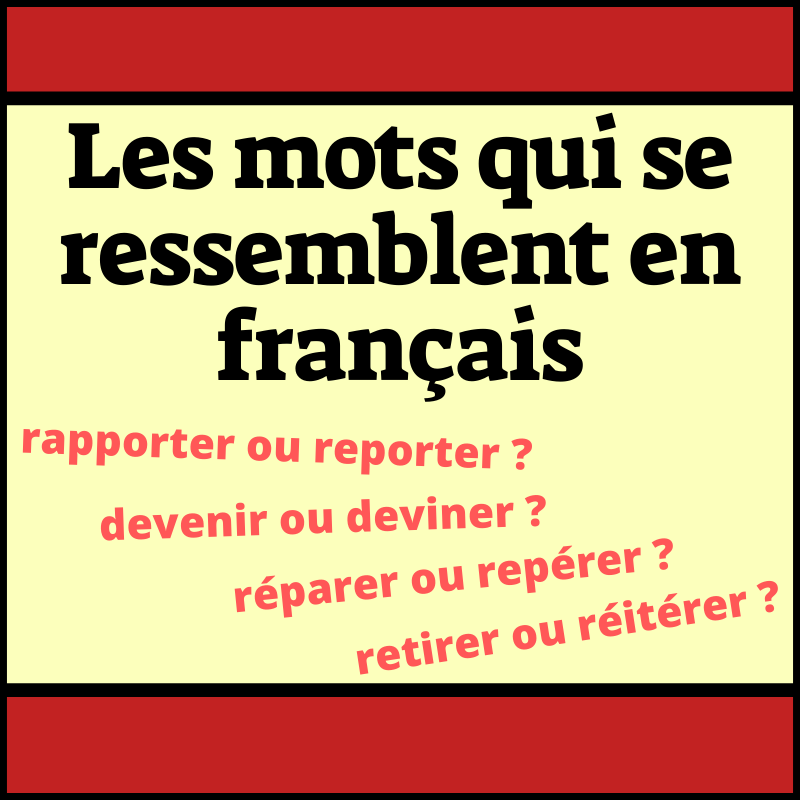 Les mots qui se ressemblent en français – Regard sur le français
