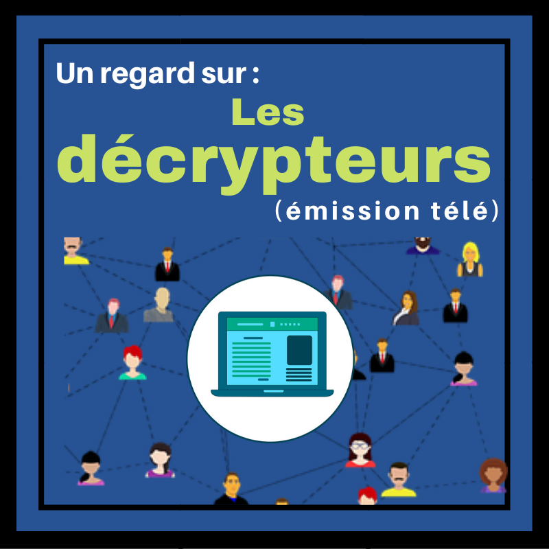 Un regard sur : Les décrypteurs (émission télé) – Regard sur le français