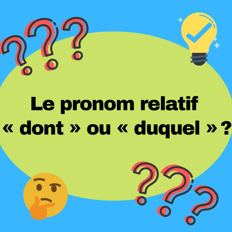 Le pronom relatif « dont » ou « duquel » ? – Regard sur le français