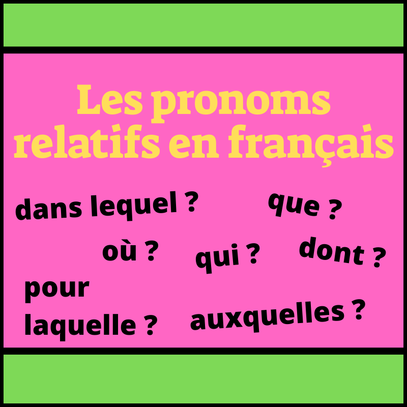Les pronoms relatifs en français – Regard sur le français