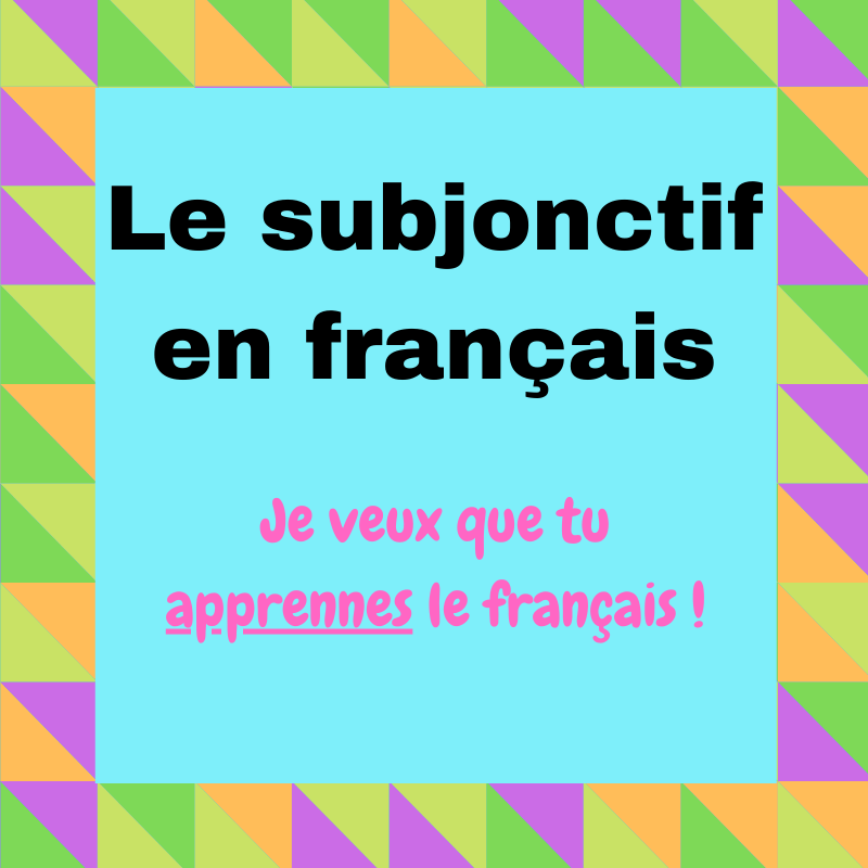 Le subjonctif en français – Regard sur le français