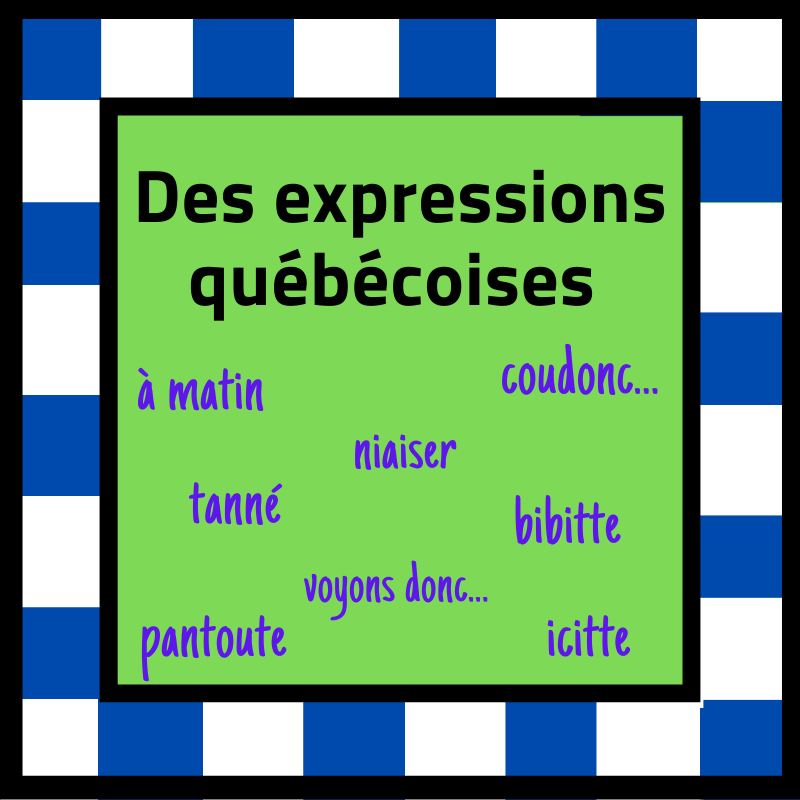 Des expressions québécoises – Regard sur le français