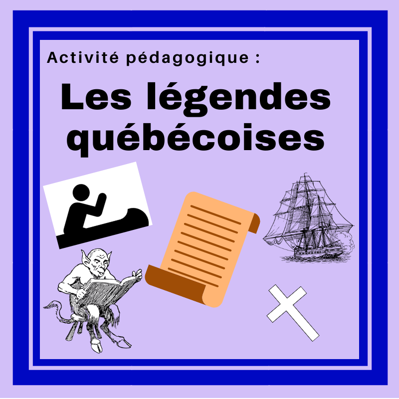 Activité pédagogique : Les légendes québécoises – Regard sur le français