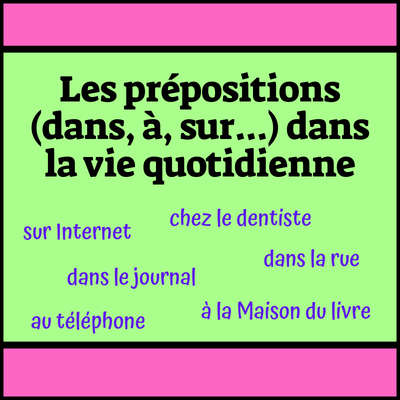 Les prépositions (dans, à, sur…) dans la vie quotidienne – Regard sur ...