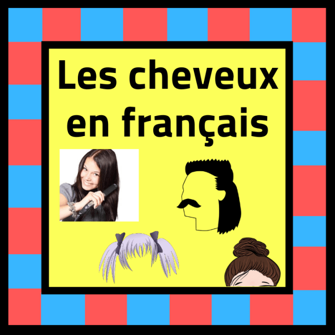 Les cheveux en français – Regard sur le français