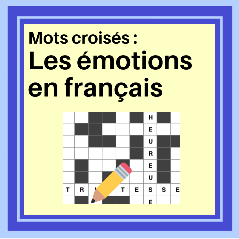 Mots croisés : Les émotions en français – Regard sur le français