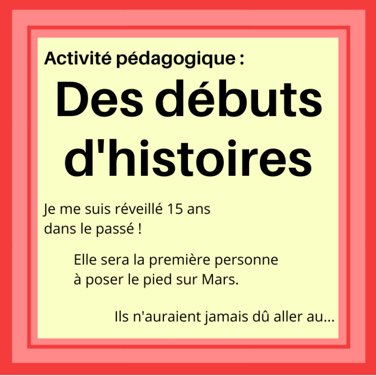 Activité pédagogique : Des débuts d’histoires – Regard sur le français