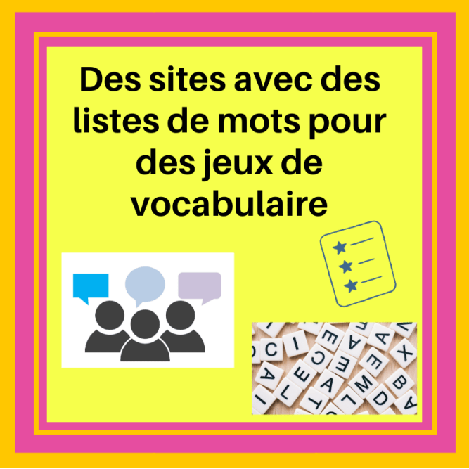 Des sites avec des listes de mots pour des jeux de vocabulaire – Regard ...